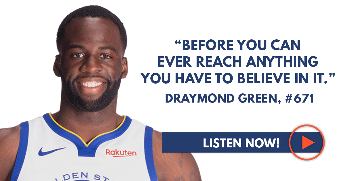 Draymond Green: “Before You Can Ever Reach Anything, You Have to ...